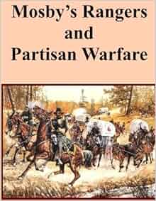 Mosby's Rangers and Partisan Warfare (Civil War): Major Freeman E ...