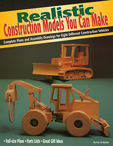 Realistic Construction Models You Can Make: Complete Plans and Assembly ...