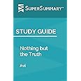 Amazon - Study Guide: Nothing but the Truth by Avi (SuperSummary ...