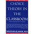 Choice Theory: A New Psychology of Personal Freedom - Kindle edition by ...