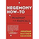 Amazon.com: Hegemony How-To: A Roadmap for Radicals (9781849352543 ...