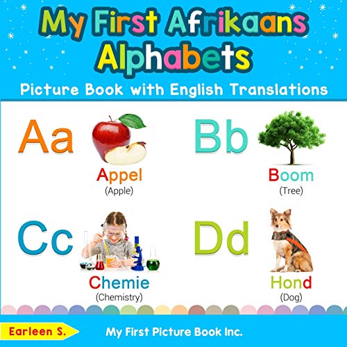 My First Afrikaans Alphabets Picture Book with English Translations ...