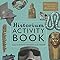 Historium Activity Book (Welcome To The Museum): Richard Wilkinson ...