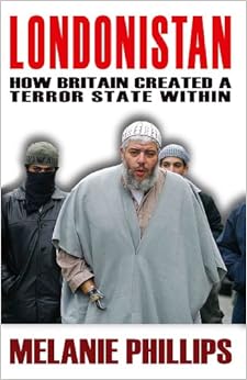 Londonistan: How Britain Created a Terror State within: Amazon.co.uk ...