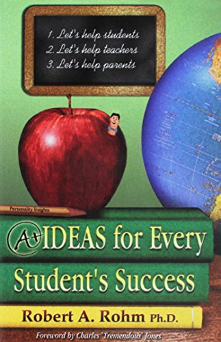 A+ Ideas for Every Student's Success: Robert A. Rohm: 9780964108097 ...