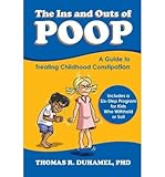 The Ins and Outs of Poop: A Guide to Treating Childhood Constipation ...