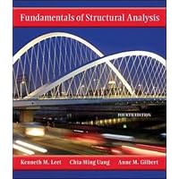Fundamentals of Structural Analysis: Leet, Kenneth, Uang, Chia-Ming ...