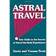 Amazon.com: Astral Travel: Your Guide to the Secrets of Out-Of-The-Body ...