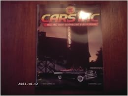Cars Inc 1955-1957 Chevy Restoration Parts Catalog: Amazon.com: Books
