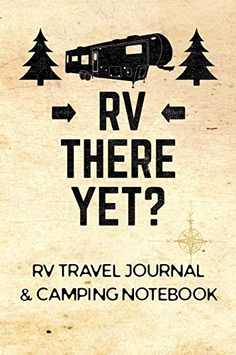 RV Travel Journal & Camping Notebook (RV There Yet) (Caravanning ...