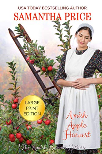 Amish Apple Harvest LARGE PRINT: Amish Romance (The Amish Bonnet ...