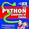 The Python Champions of Coding: A Complete Book of Programming for ...