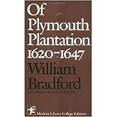 Of Plymouth Plantation 1620-1647: The Complete Text, with Notes and an ...