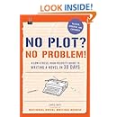 No Plot? No Problem! Revised and Expanded Edition: A Low-stress, High ...
