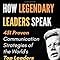 Leadership: How Legendary Leaders Speak: 451 Proven Communication ...