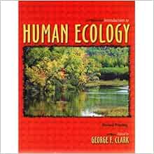 Amazon.com: INTRODUCTION TO HUMAN ECOLOGY: 9780757534294: CLARK: Books