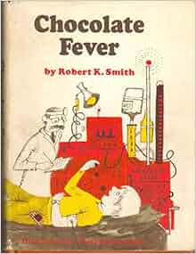 Chocolate fever: Robert Kimmel Smith: Amazon.com: Books