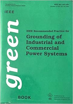 IEEE Std 142-1982, IEEE Recommended Practice for Grounding of ...