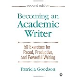 Becoming an Academic Writer: 50 Exercises for Paced, Productive, and ...