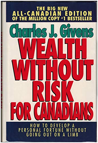 Wealth Without Risk for Canadians: Givens, Charles: 9780773726505 ...