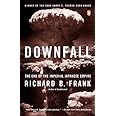 Downfall: The End of the Imperial Japanese Empire: Frank, Richard B ...