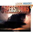 Superstorms: Extreme Weather in the Heart of the Heartland: Terry ...