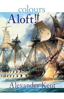 Amazon.com: Colours Aloft!: The Richard Bolitho Novels (The Bolitho ...