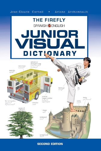 The Firefly Spanish/English Junior Visual Dictionary: Corbeil, Jean-Claude, Archambault, Ariane ...