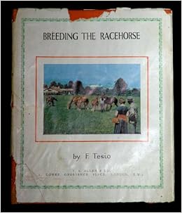 BREEDING THE RACEHORSE: Federico Tesio, Edward Spinola: Amazon.com: Books