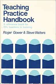TEACHING PRACTICE HANDBOOK: Gower, Roger, Walters, Steve: 9780435289959 ...