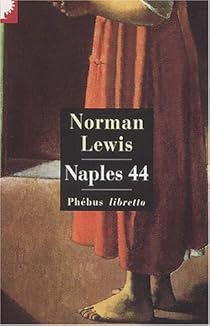 Naples 44 - Norman Lewis - Babelio