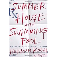 Summer House with Swimming Pool: A Novel: Koch, Herman: 9780804138819 ...