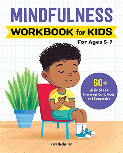 Mindfulness Workbook for Kids: 60+ Activities to Encourage Calm, Focus ...