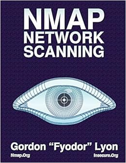 Nmap Network Scanning: The Official Nmap Project Guide to Network ...