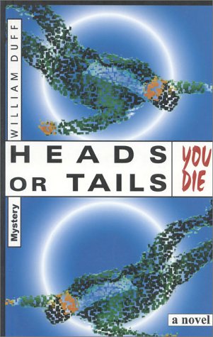 Heads or Tails, You Die: Duff, William: 9781563151774: Amazon.com: Books