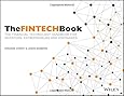 Amazon.fr - The FinTech Book: The Financial Technology Handbook for Investors, Entrepreneurs and ...