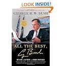 All the Best, George Bush: My Life in Letters and Other Writings ...
