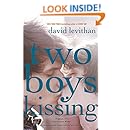 Amazon.com: Two Boys Kissing (9780307931900): David Levithan: Books