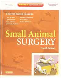 Small Animal Surgery Expert Consult - Online and print: Fossum DVM MS ...