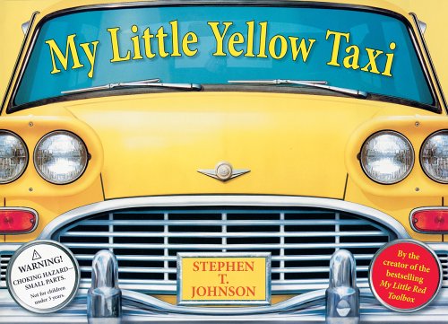 Amazon.com: My Little Yellow Taxi: 9780152164652: Johnson, Stephen T ...