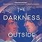 Amazon.com: The Darkness Outside Us: 9780062888280: Schrefer, Eliot: Books