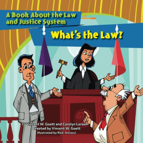 What's the Law?: A Book About Law and the Justice System: Goett ...