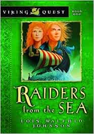 Raiders From The Sea: Johnson, Lois: 9780802431127: Books - Amazon.ca