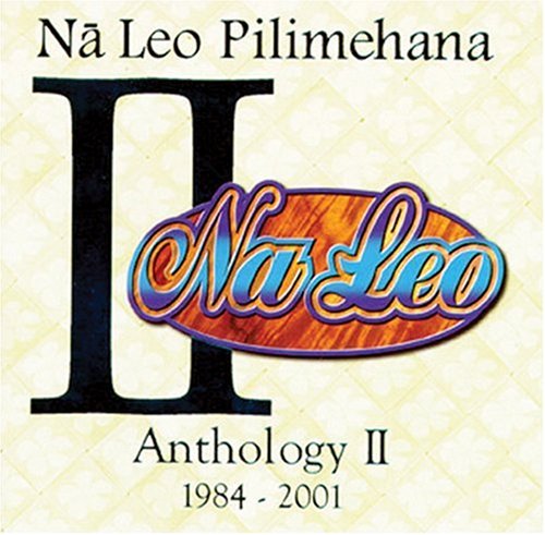 Na Leo Pilimehana - Anthology II 1984-2001 - Amazon.com Music
