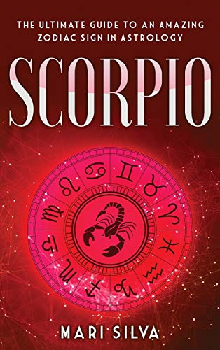 Amazon.com: Scorpio: The Ultimate Guide to an Amazing Zodiac Sign in ...