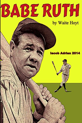 Babe Ruth by Waite Hoyt by Iacob Adrian (2015-05-16): Amazon.com: Books