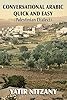 Conversational Arabic Quick and Easy: Palestinian Arabic; the Arabic ...