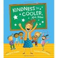 Kindness Is Cooler, Mrs. Ruler: Cuyler, Margery, Yoshikawa, Sachiko ...