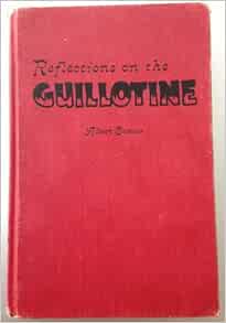 Reflection on the Guillotine: Amazon.com: Books