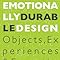 Emotionally Durable Design: Objects, Experiences and Empathy: Amazon.co ...